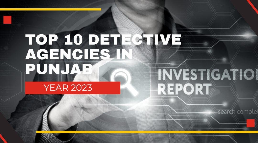 Top 10 Detective Agencies in Punjab - DAC - Detective Agency Chandigarh ...
