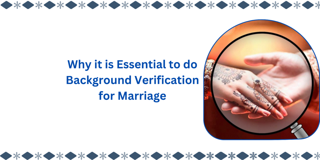 Why it is Essential to do Background Verification for Marriage - DAC ...